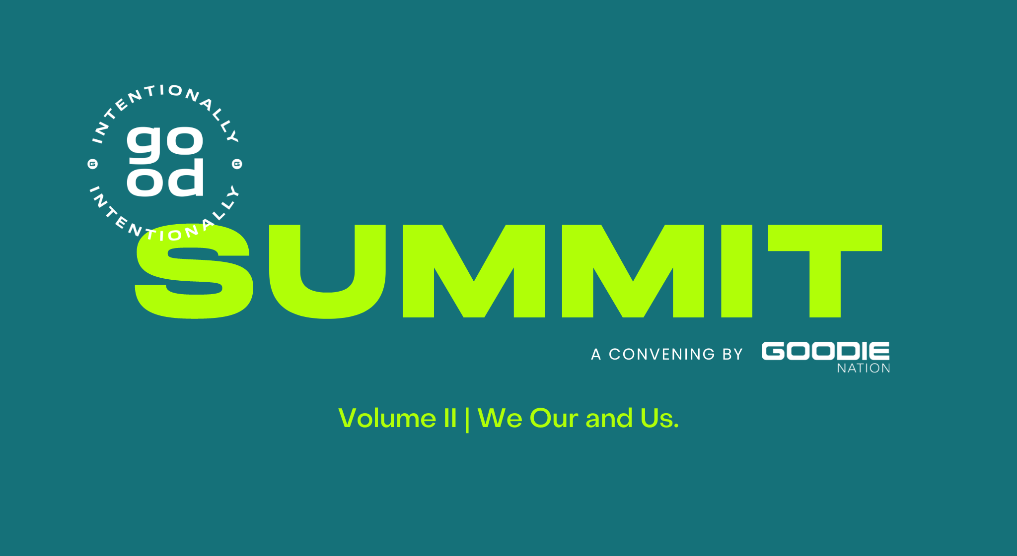 Intentionally Good Summit Vol II Goodie Nation